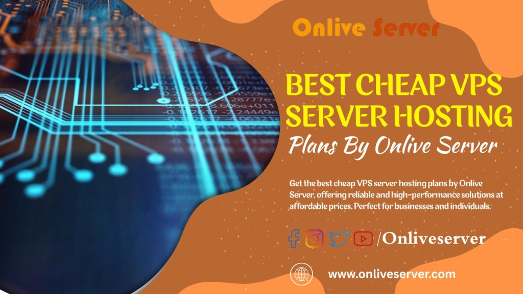 Best & Cheap VPS Server Hosting Plans By Onlive Server