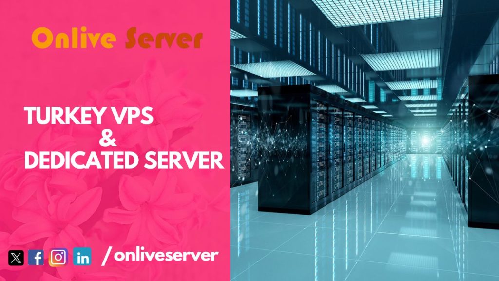 VPS Hosting & Dedicated Servers in Turkey for Seamless Business