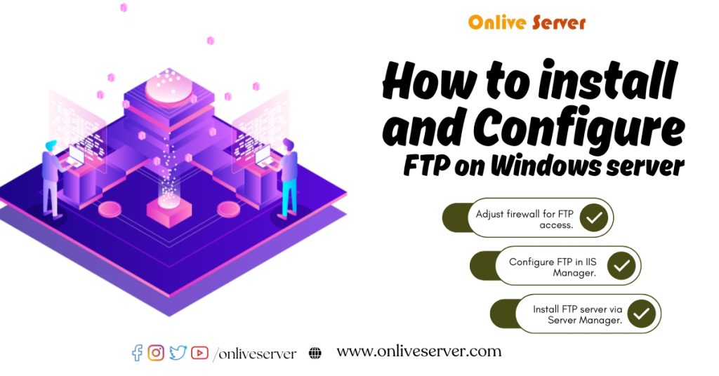 How to install and Configure FTP on Windows server